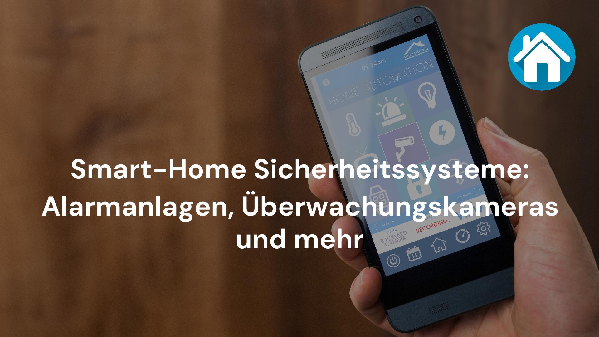 Smart-Home Sicherheitssysteme: mehr Sicherheit zu Hause