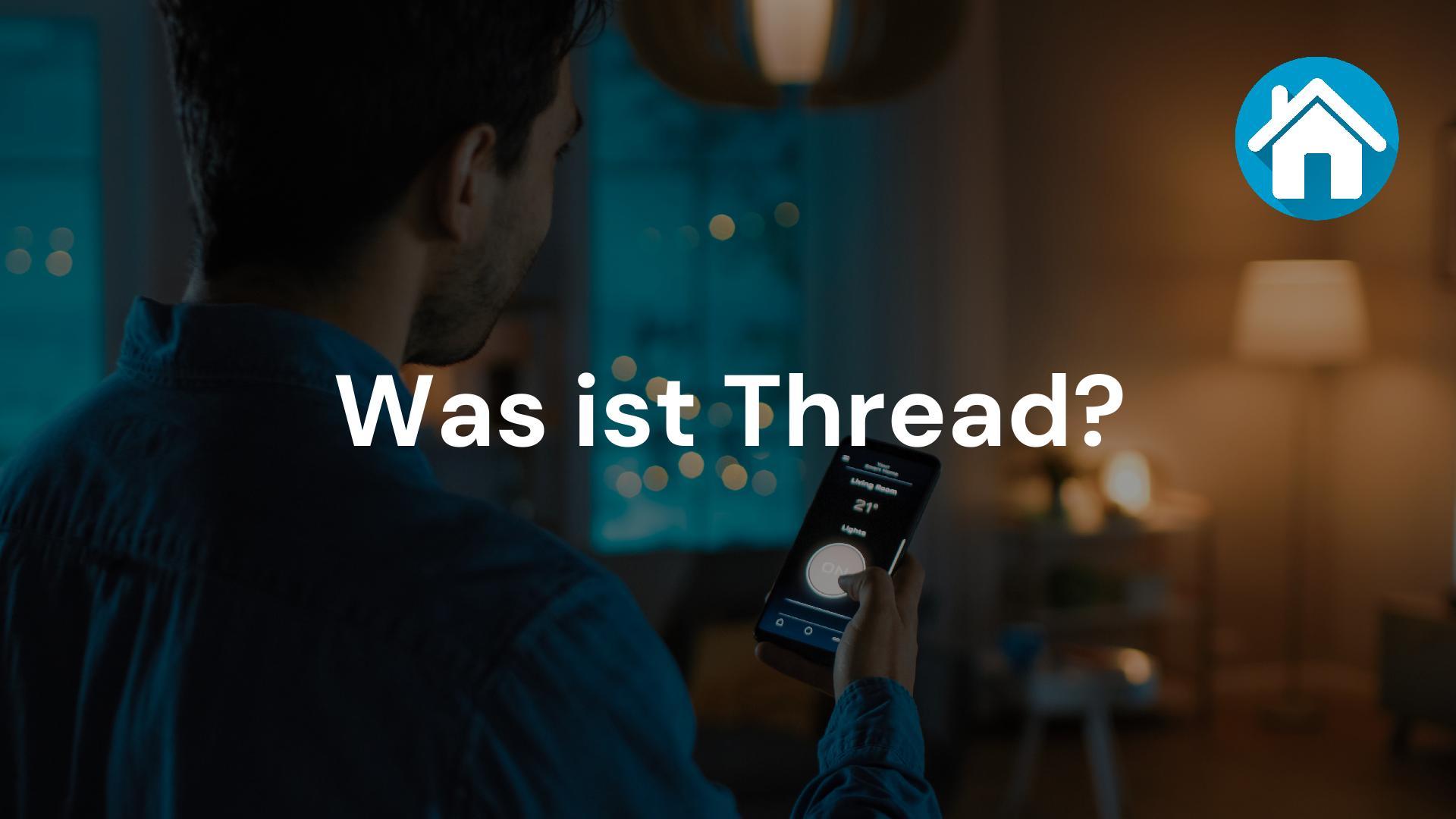 Was ist Thread? - Alle Infos über den Smart Home Standard