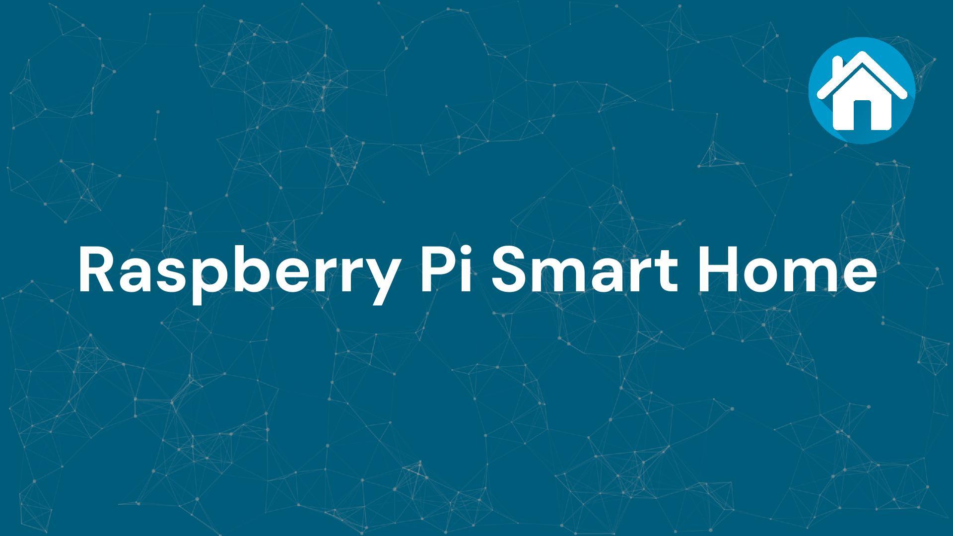 Raspberry Pi Smart Home 🏅 | Smarthome einfach selbst gemacht!