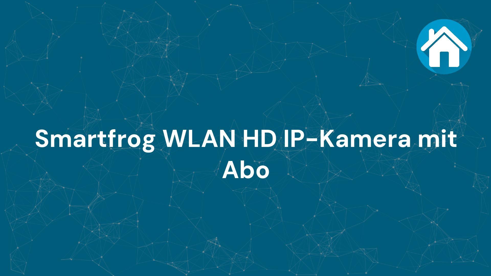 Smartfrog WLAN HD IP-Kamera: Überwachung in bester Qualität